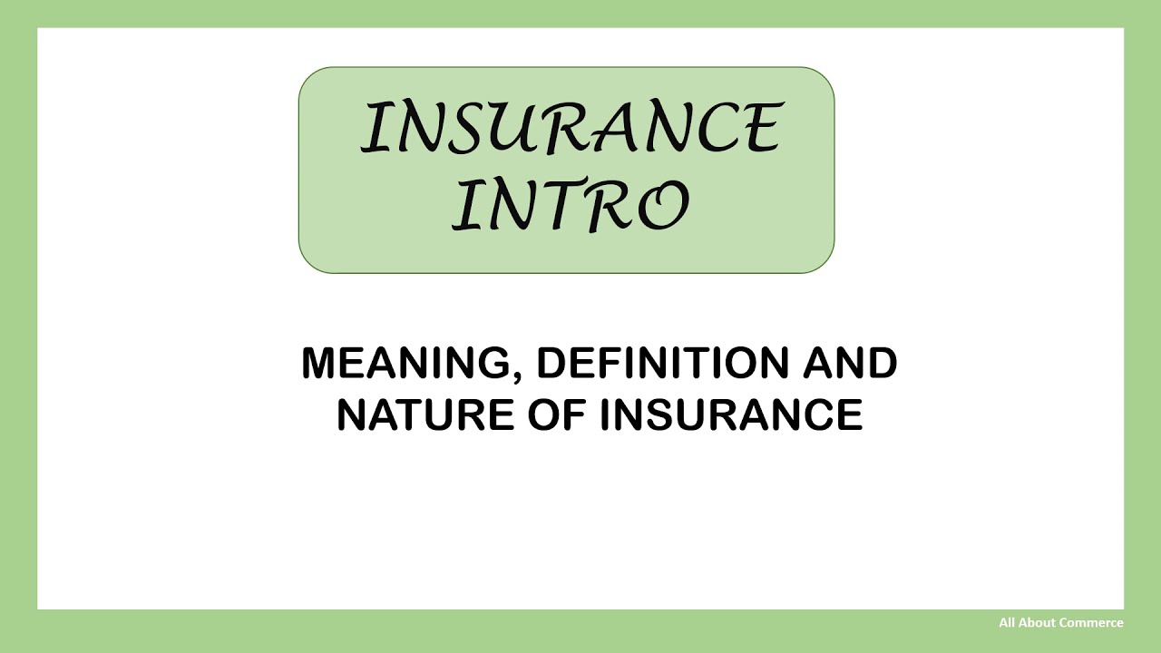INSURANCE- Meaning, Definition and Nature of Insurance. – Finance Snip