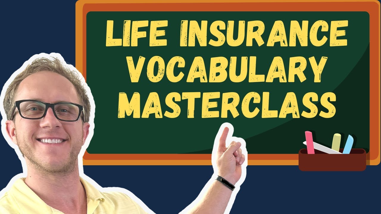 Life Insurance Exam Vocabulary – Masterclass – Finance Snip