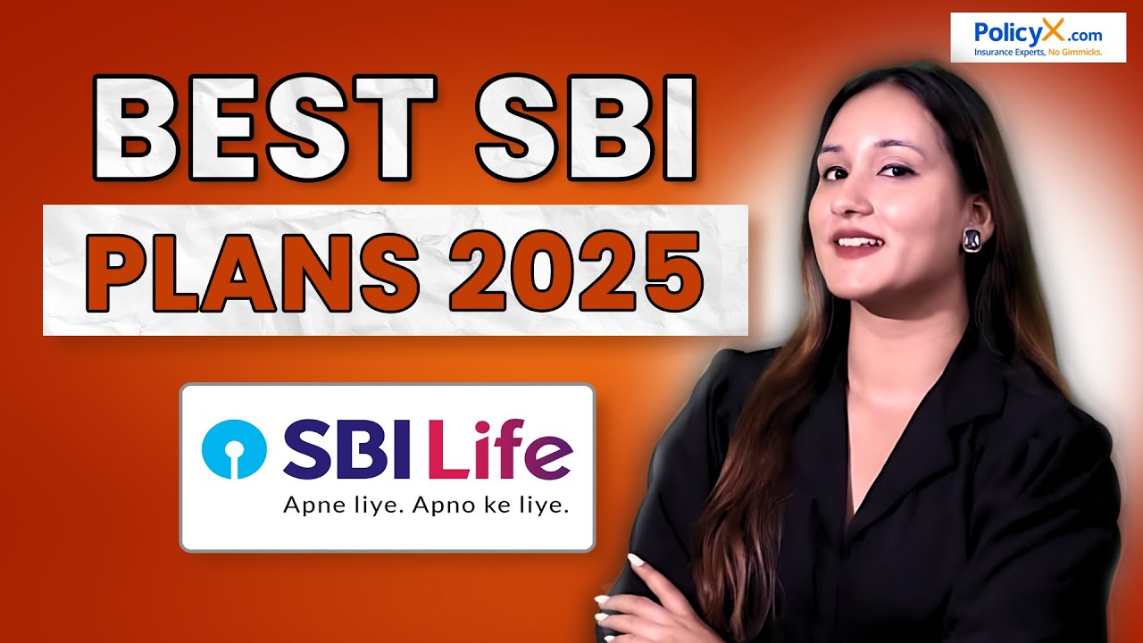 Best 5 SBI Life Insurance Plans For 2025 | Top SBI Life Plans | SBI Life & Term Insurance Plans ...